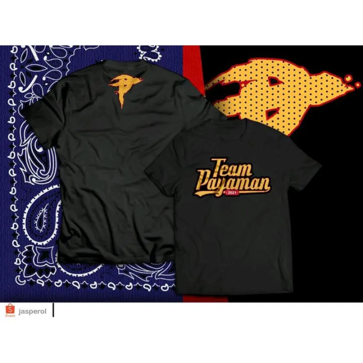 TEAM PAYAMAN 2021 TP 2021 SHIRT INSPIRED TEAM PAYAMAN SHIRT CONG ...