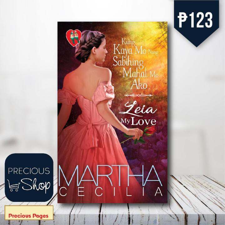 Kung Kaya Mo Nang Sabihing Mahal Mo Ako / Leia, My Love by Martha Cecilia | Lazada PH