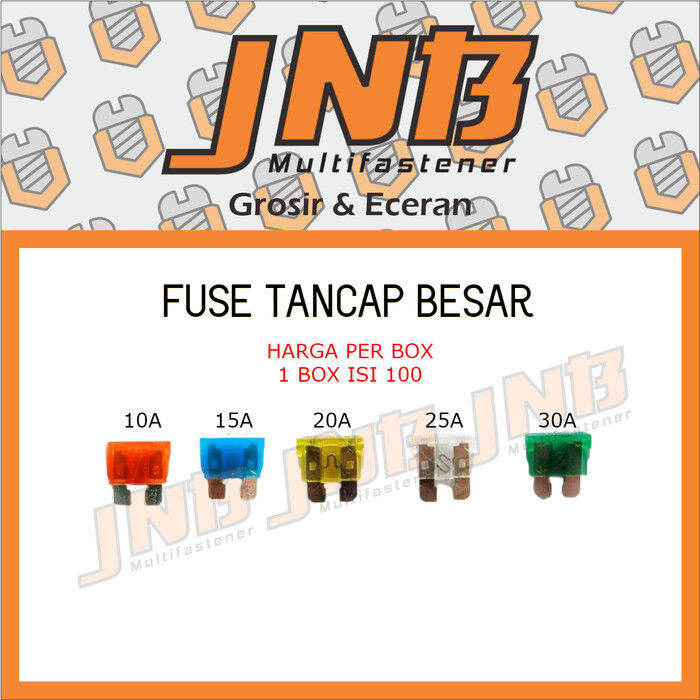 100 PCS FUSE BIG FX 10A 15A 20A 25A 30A - SEKRING TUSUK TANCAP BESAR ...