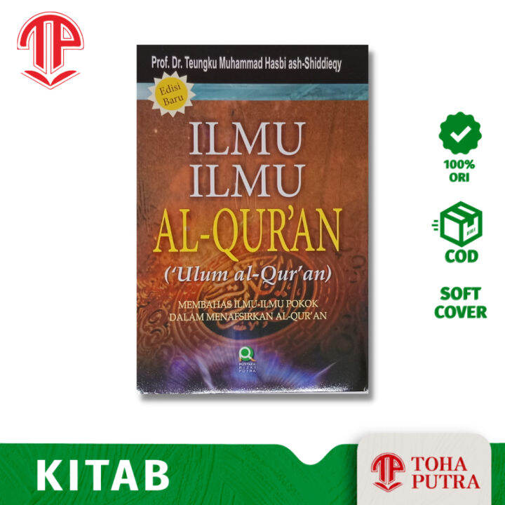 ILMU-ILMU AL-QURAN ULUM AL QURAN ( PUSTAKA RIZKI PUTRA ) PROF. DR. TGK ...