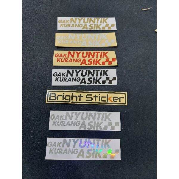 STICKER Stiker GAK NYUNTIK KURANG ASIK STICKER MOTOR STICKER MOBIL ...