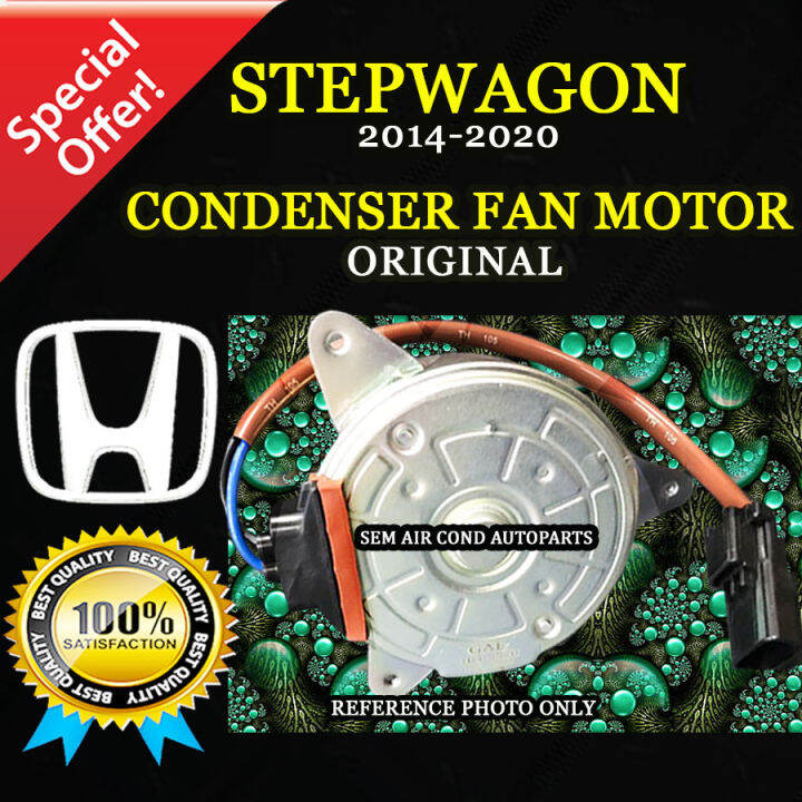 HONDA STEP WAGON/ STEPWGN/ STEPWAGON 2014-2020 YEAR ORIGINAL AIRCOND/ CONDENSER FAN MOTOR (CAR ...