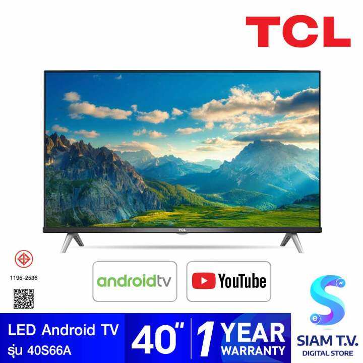 TCL LED Android TV รุ่น 40S66A สมาร์ททีวี 40 นิ้ว โดย สยามทีวี by Siam ...