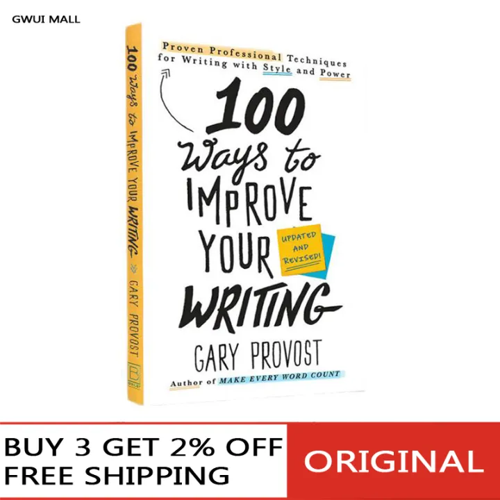 100 WAYS TO IMPROVE YOUR WRITING: PROVEN PROFESSIONAL TECHNIQUES FOR ...