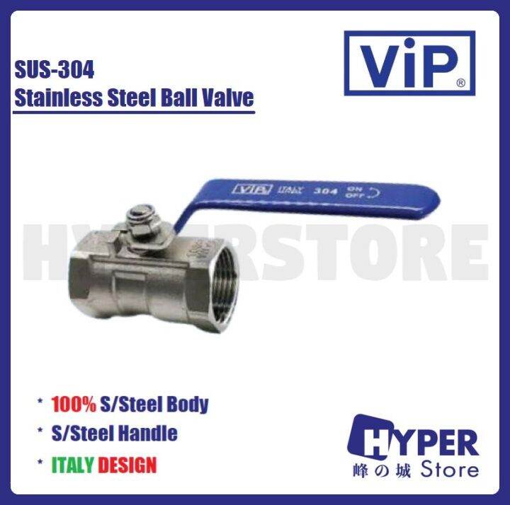 VIP Stainless Steel Ball Valve SUS304 - 1/2" (15mm) & 3/4'' (20mm) & 1 ...