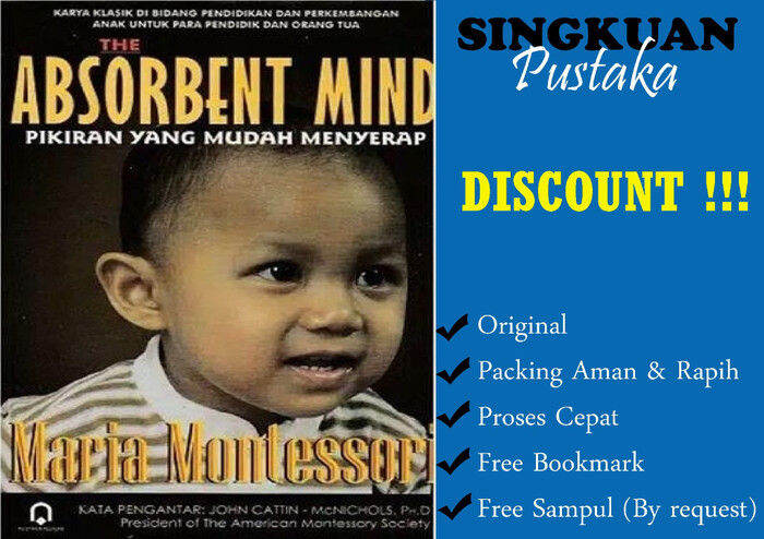 The Absorbent Mind, Pikiran Yang Mudah Menyerap - Maria Montessori ...