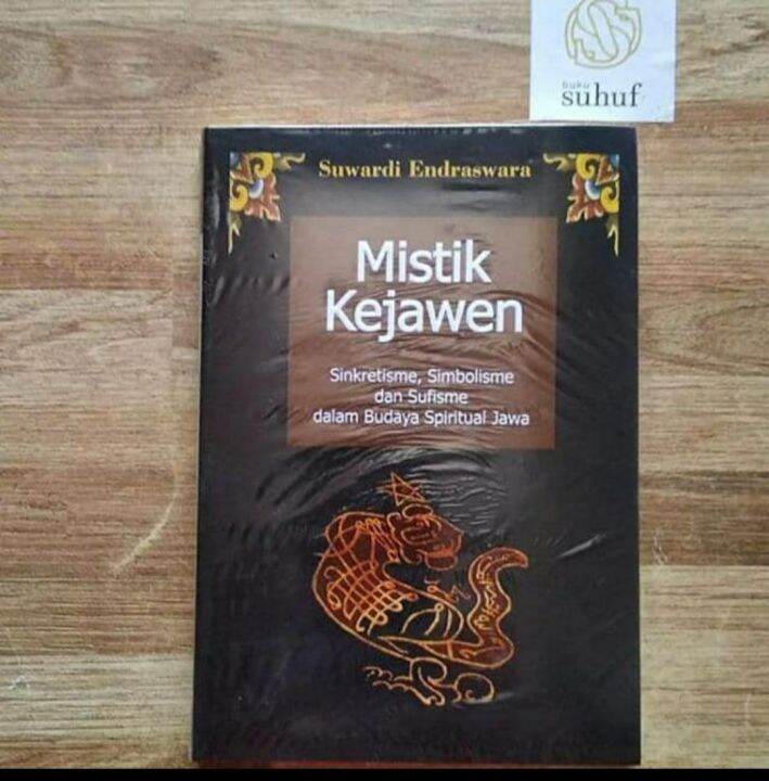 Mistik Kejawen: Sinkretisme, Simbolisme, dan Sufisme dalam Budaya ...