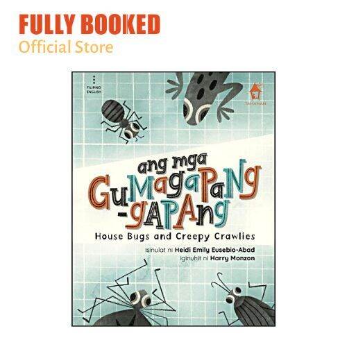 Ang Mga Gumagapang-Gapang: House Bugs and Creepy Crawlies, Bilingual ...