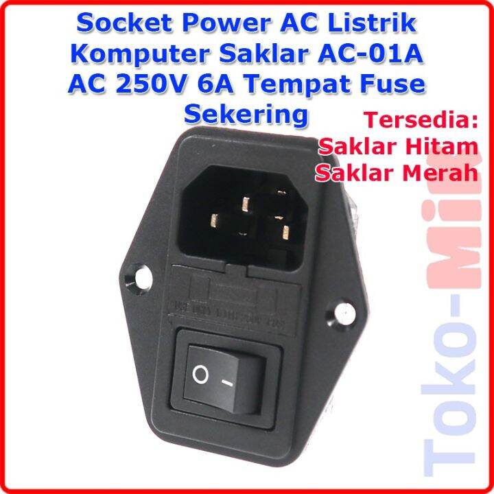 AC-01A Soket Power AC Listrik Komputer 3 in 1 Fuse Saklar 250V AC 15A ...