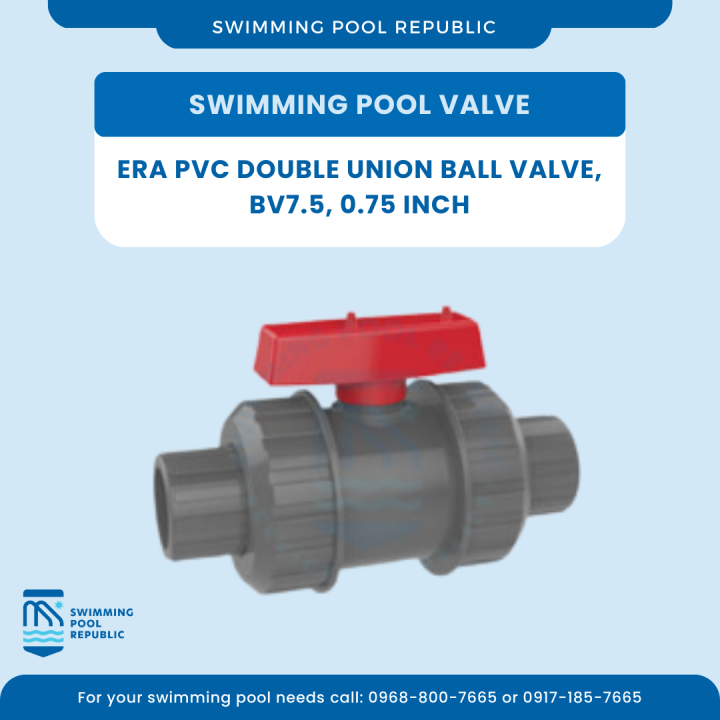 SWIMMING POOL VALVE, ERA PVC DOUBLE UNION BALL VALVE, BV7.5, 0.75 INCH ...
