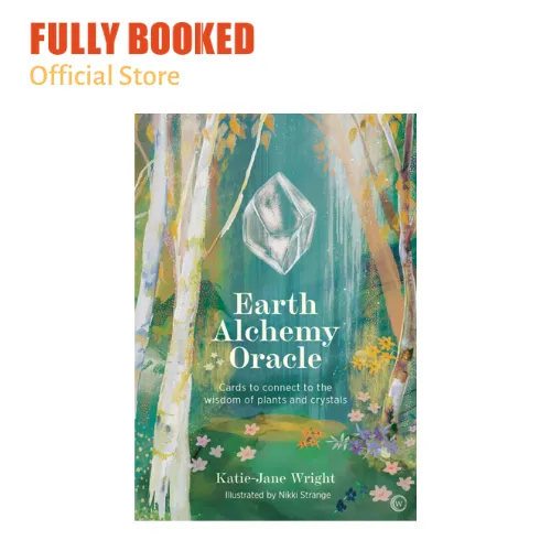 Earth Alchemy Oracle Card Deck: Connect to the wisdom and beauty of the ...