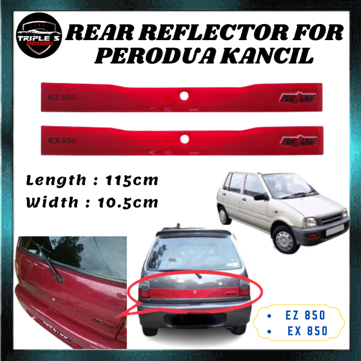 Perodua Kancil Rear Reflector (1997-2001 )Rear Reflector EZ 850 / EX ...