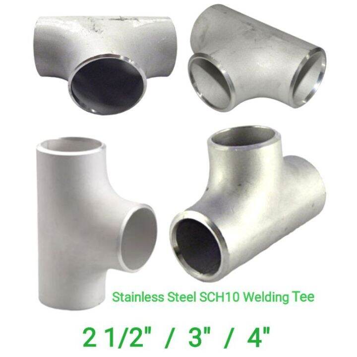 SCH10 Stainless Steel Welding Tee SUS304# 2 1/2" / 3" / 4" | Lazada