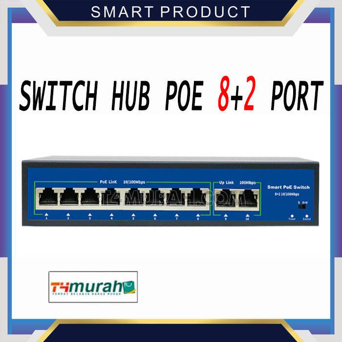 SMART SWITCH HUB POE 8+2 - 8 PORT FOR CCTV, IPCAM POE INJECTOR 48V POE ...