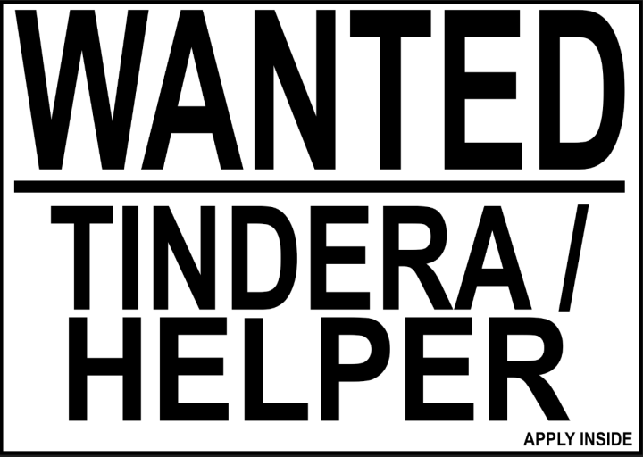 Laminated Wanted Tindera/Helper Signage | We're Hiring Apply Inside ...
