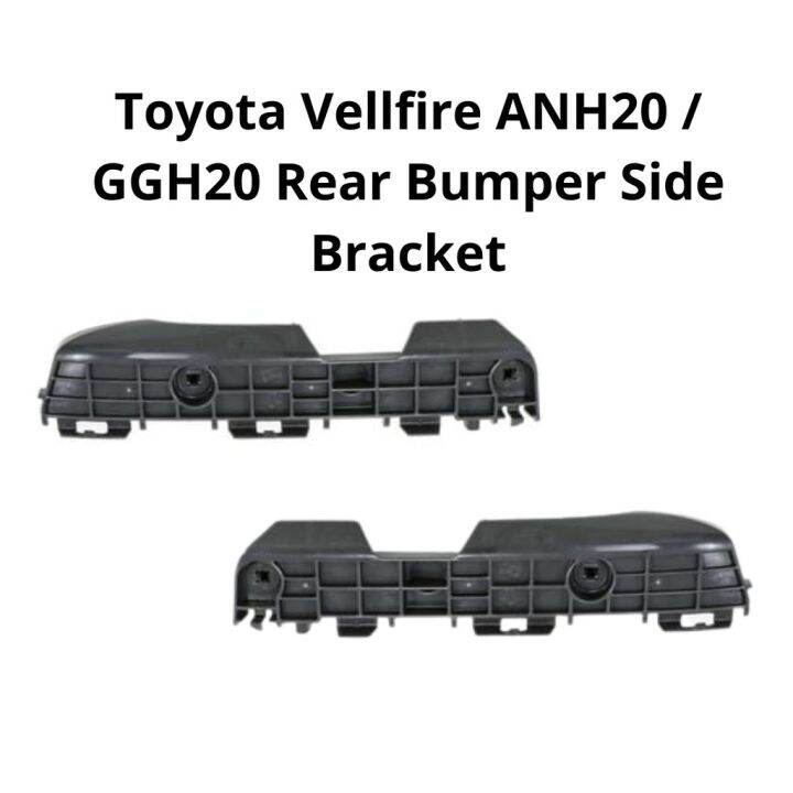 Toyota Vellfire ANH20 / GGH20 Rear Bumper Side Bracket | Lazada