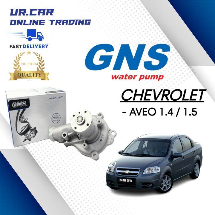 GNS WATER PUMP CHEVROLET AVEO 1.4 / 1.5 100% HIGH QUALITY READY STOCK ...
