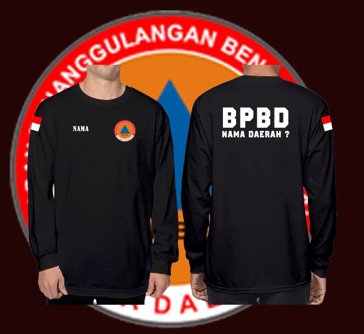 KAOS LENGAN PANJANG BPBD / BNPB BADAN NASIONAL PENANGGULANGAN BENCANA ...