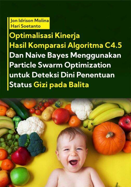 Buku Optimalisasi Kinerja Hasil Komparasi Algoritma C4.5 dan Naive ...