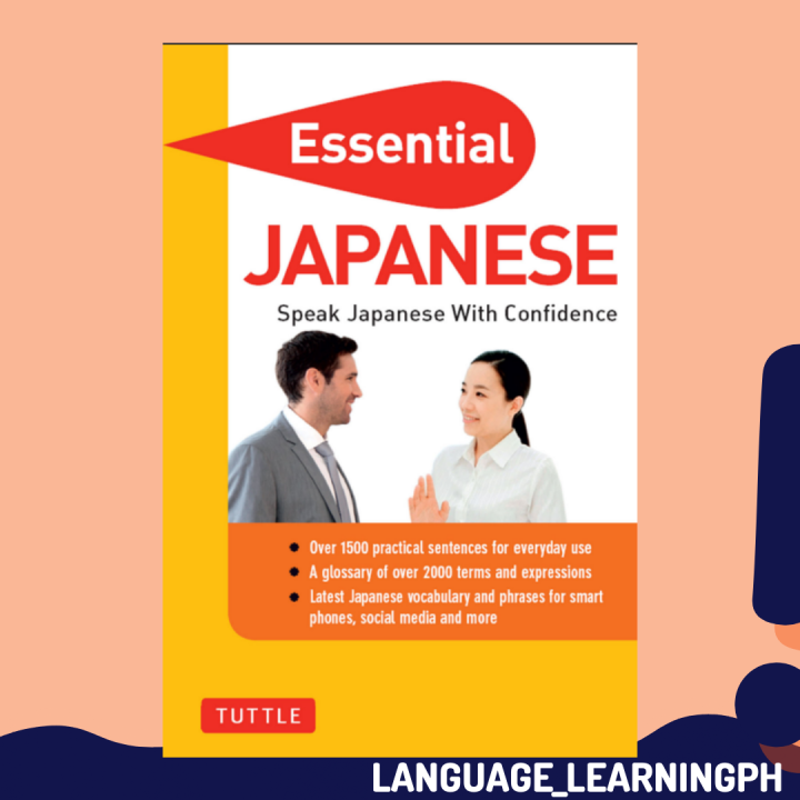 ESSENTIAL JAPANESE: SPEAK JAPANESE WITH CONFIDENCE | Lazada PH
