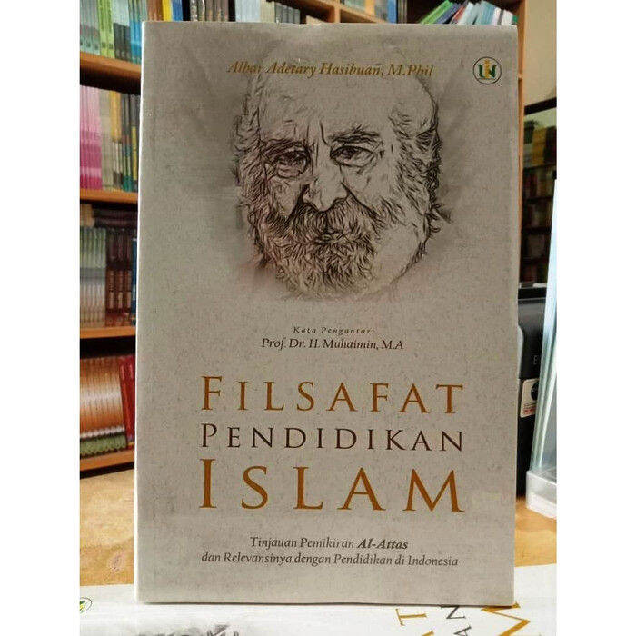 Filsafat Pendidikan Islam Tinjauan Pemikiran Al-Attas Dan Relevansinya | Lazada Indonesia