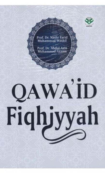Qawaid Fiqiyyah - Kaidah Kaidah Fiqih - Nashr Farid Muhammad Wasil - BA ...