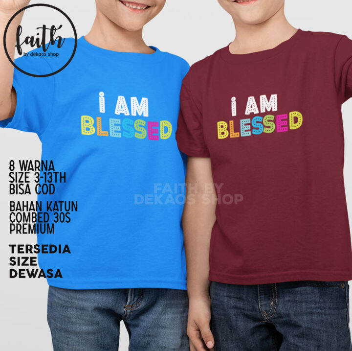KAOS BLESSED / BLESSED / KAOS NATAL / KAOS ROHANI ANAK / KAOS ROHANI ... KAOS BLESSED / BLESSED / KAOS NATAL / KAOS ROHANI ANAK / KAOS ROHANI ...