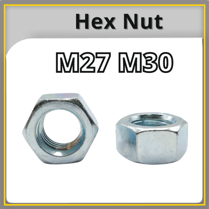 Hex Nut DIN934 | Zinc Plating | M27 M30 | Hexagon Nut | Lazada