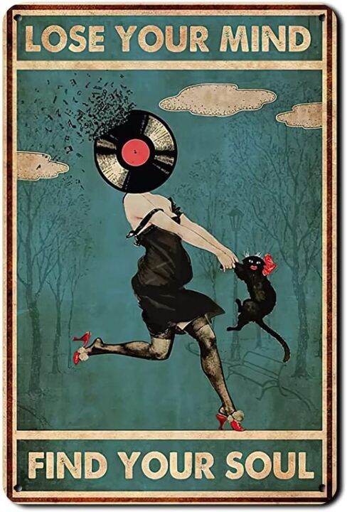 Vintage Metal Tin Sign Girl And Cat Dance Lose Your Mind Find Your Soul ...
