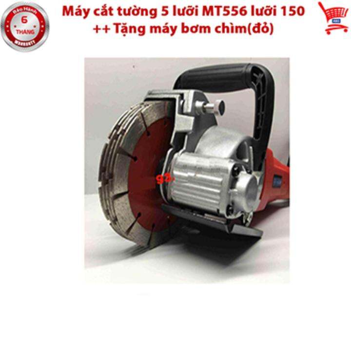 Máy cắt tường 5 lưỡi MT556 lưỡi 150 ++ Tặng máy bơm chìm-ABG SHOP | Lazada.vn