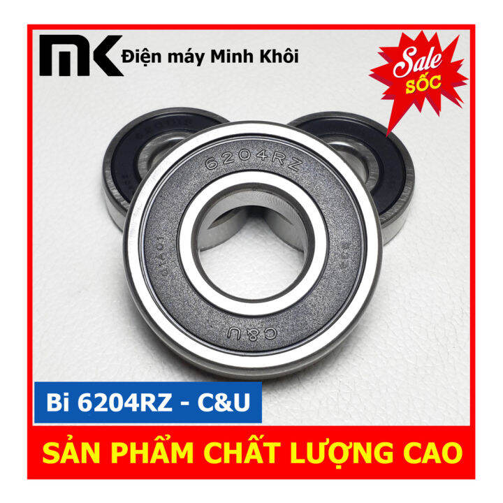 Bạc đạn - Vòng bi 6204RZ - C&U chính hãng cho động cơ, mô tơ... | Lazada.vn