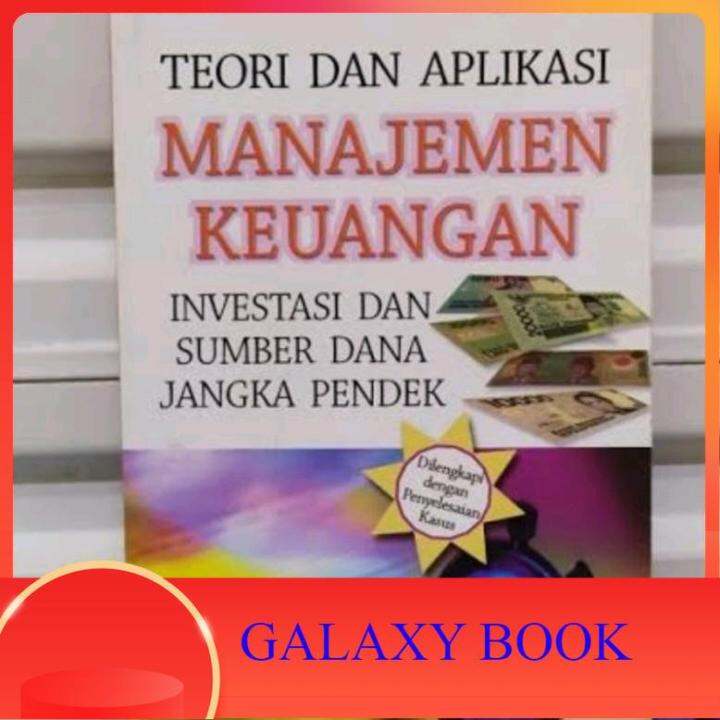Buku teori dan aplikasi Manajemen Keuangan investasi dan sumber dana jangka pendek by Farah ...