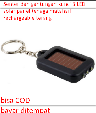 Senter dan gantungan kunci 3 LED solar panel tenaga matahari ...