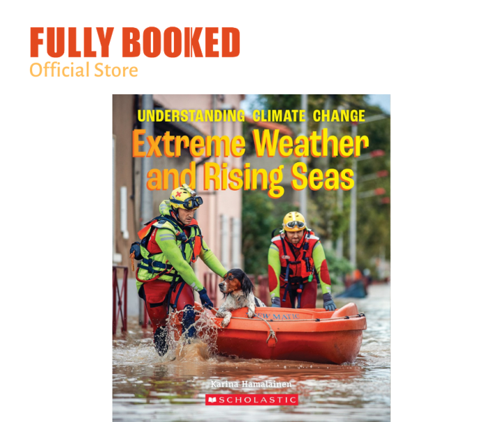 Extreme Weather and Rising Seas: A True Book: Understanding Climate ...