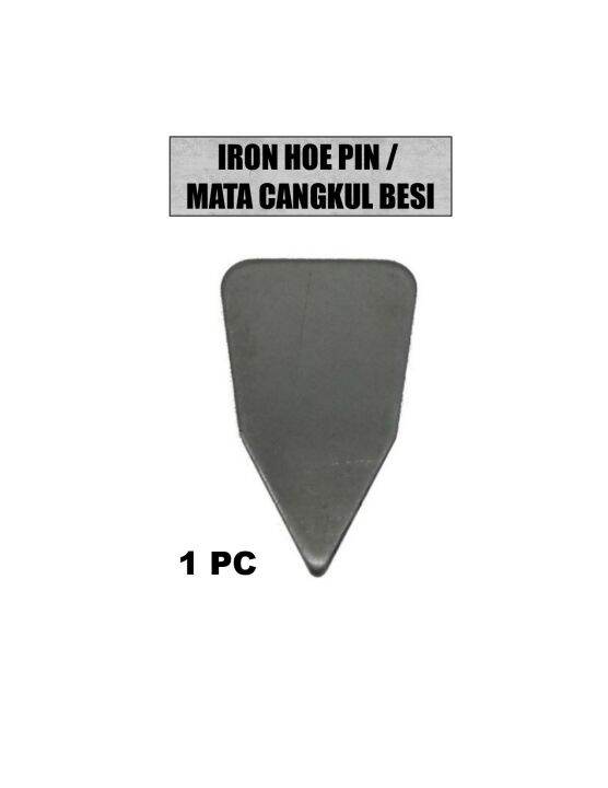 1 PC Iron Hoe Pin/ Mata Cangkul Besi/ Baji Pelapik Cangkul | Lazada