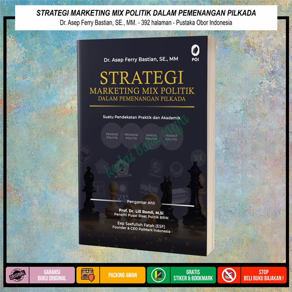 Buku STRATEGI MARKETING MIX POLITIK DALAM PEMENANGAN PILKADA - Dr. Asep Ferry Bastian | Lazada ...