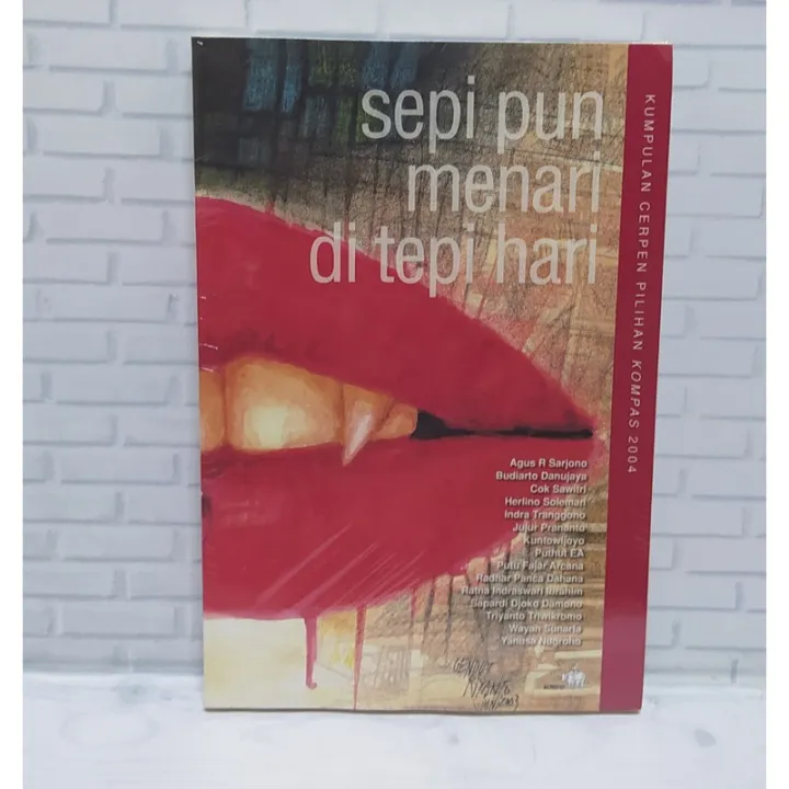 Buku Sepi Pun Menari di Tepi Hari, Kumpulan Cerpen Pilihan KOMPAS 2004 ...