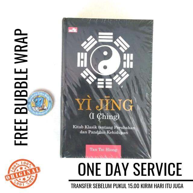 Yi Jing (I Ching) - Kitab Klasik tentang Perubahan dan Panduan ...