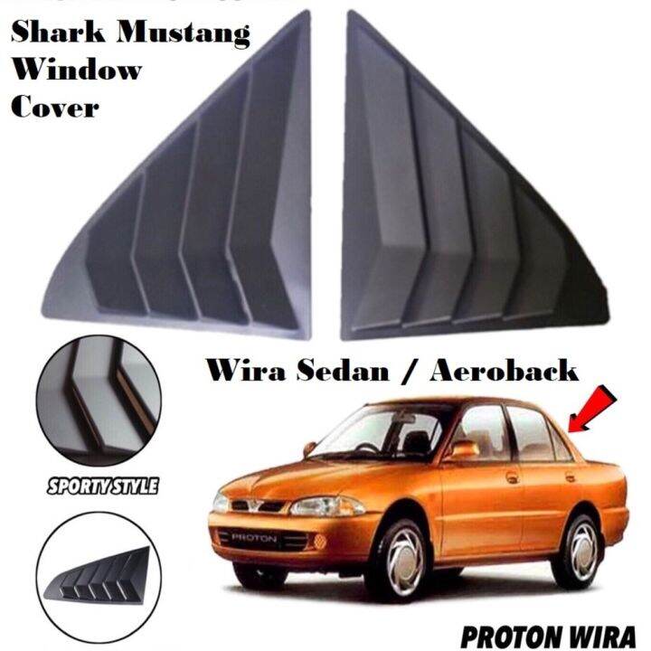 Proton Wira Window Cover Car Window Cover Mustang Shark Louver mirror ...