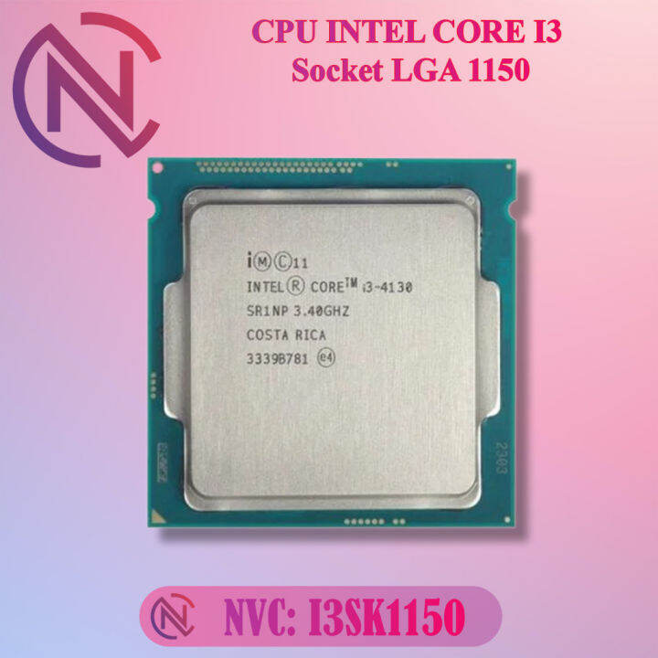 CPU SK 1150 Intel Core i3 4130 4150 4160 4170 4330 Tray + Fan, BH 36T - NVC Shop | Lazada.vn