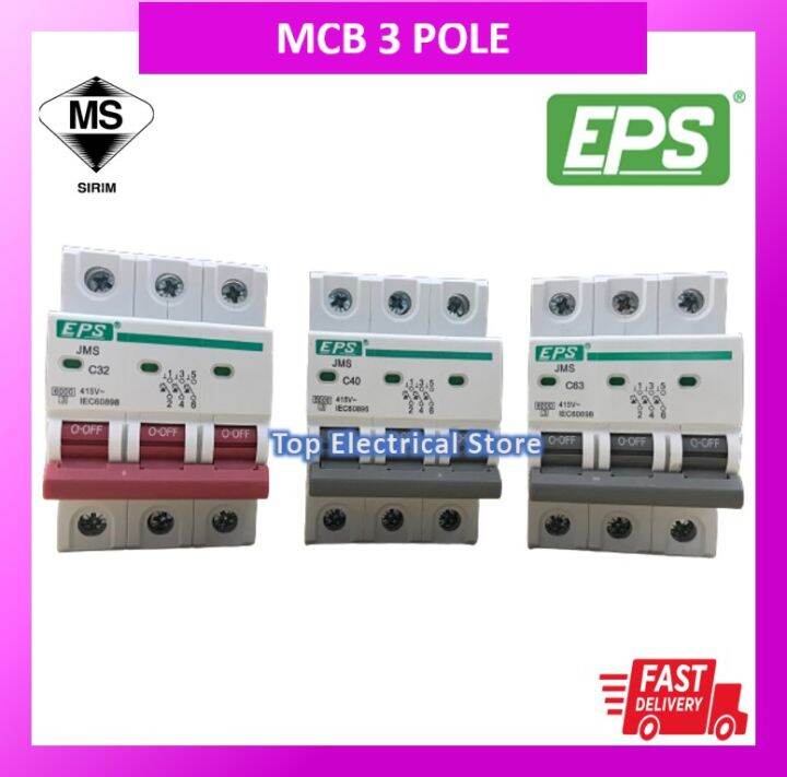 EPS MCB 3 POLE 32A/40A/63A (6KA) MINIATURE CIRCUIT BREAKER SIRIM TYPE C | Lazada