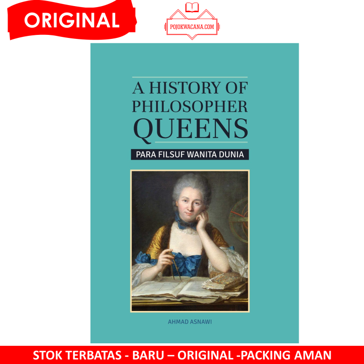 Buku Para Filsuf Wanita Dunia A HISTORY OF PHILOSOPHER QUEENS - Ahmad ...