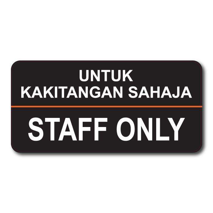 STAFF ONLY / UNTUK KAKITANGAN SAHAJA ACRYLIC SIGNS | Lazada