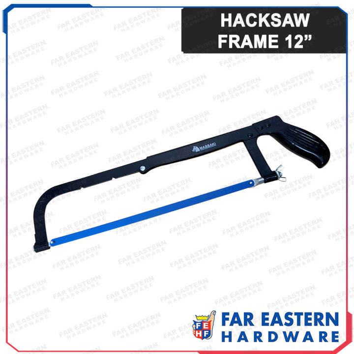 Hacksaw Frame w/ Blade Hack Saw 12" MASSAKI | PROMAN | Lazada PH