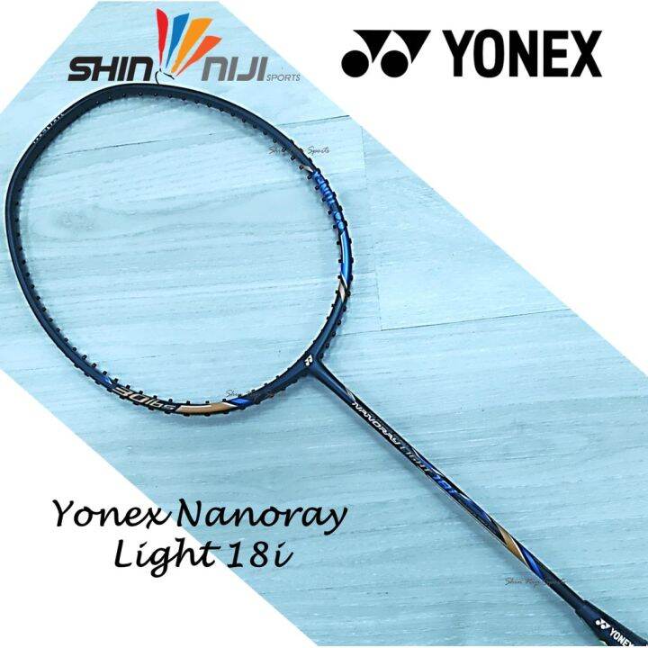 Yonex Nanoray Light 18i Badminton Racket (30lbs) 100% Original FREE Grip | Lazada