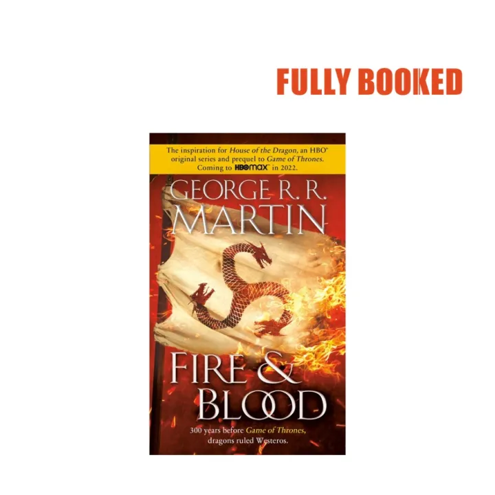 Fire & Blood: 300 Years Before A Game of Throne (Mass Market) by George ...