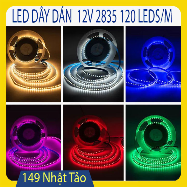 Led Dây Dán 12v 2835 120 Leds/m 5m/cuộn ánh sáng Trắng , trung tính, vàng, xanh dương, xanh lá ...