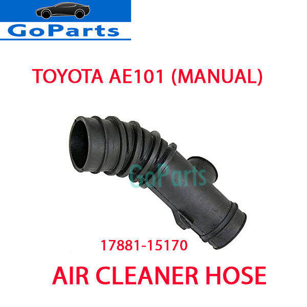 TOYOTA COROLLA SEG AE101 MANUAL AIR CLEANER HOSE 17881-15170 | Lazada