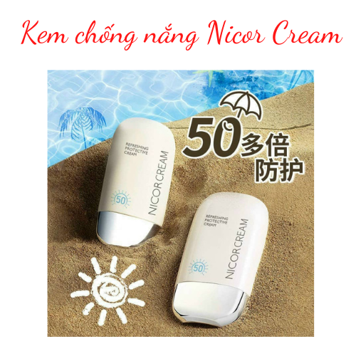 Kem chống nắng Nicor cream, kem chống nắng dưỡng ẩm, nâng tone da, kem ...