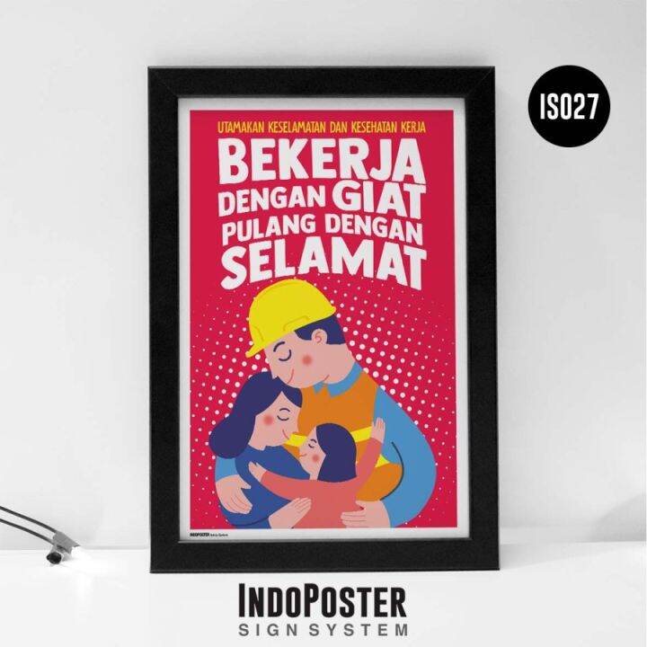 Poster K3 Safety Bekerja Dengan Giat Pulang Dengan Selamat A3 45X30cm ...